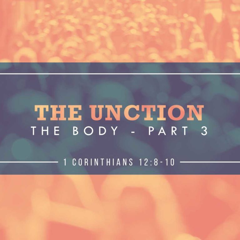 The Unction (The Body - Part 3) - Mt. Carmel Baptist Church